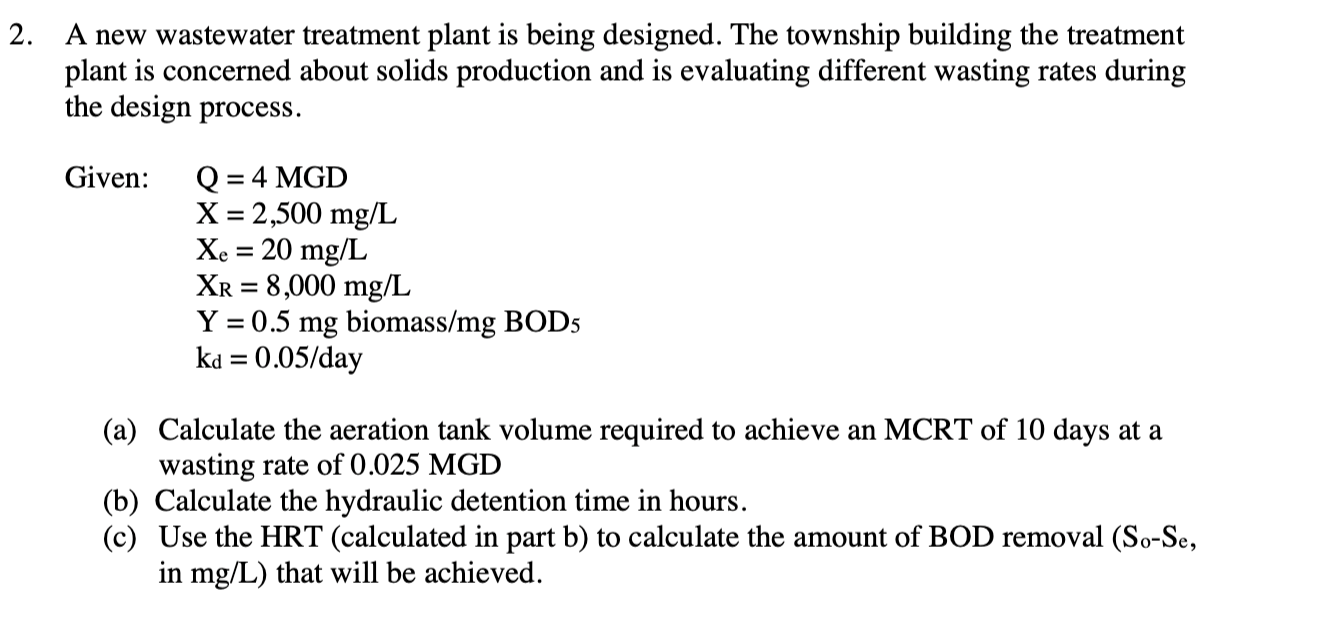 Solved A new wastewater treatment plant is being designed. | Chegg.com