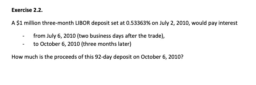 Solved Exercise 2.2.A $1 ﻿million three-month LIBOR deposit | Chegg.com