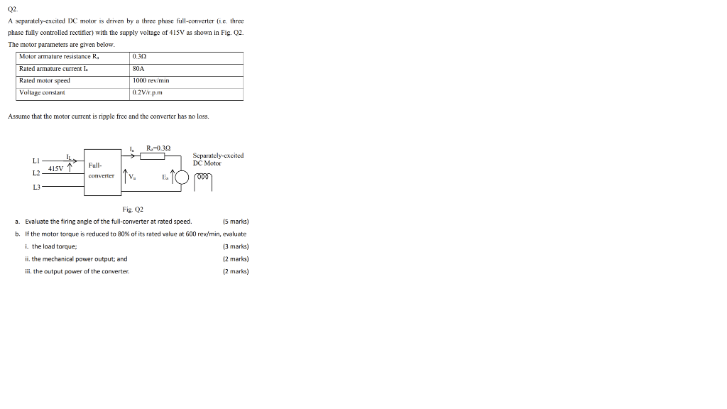 Solved 02 A separately-excited DC motor is driven by a three | Chegg.com