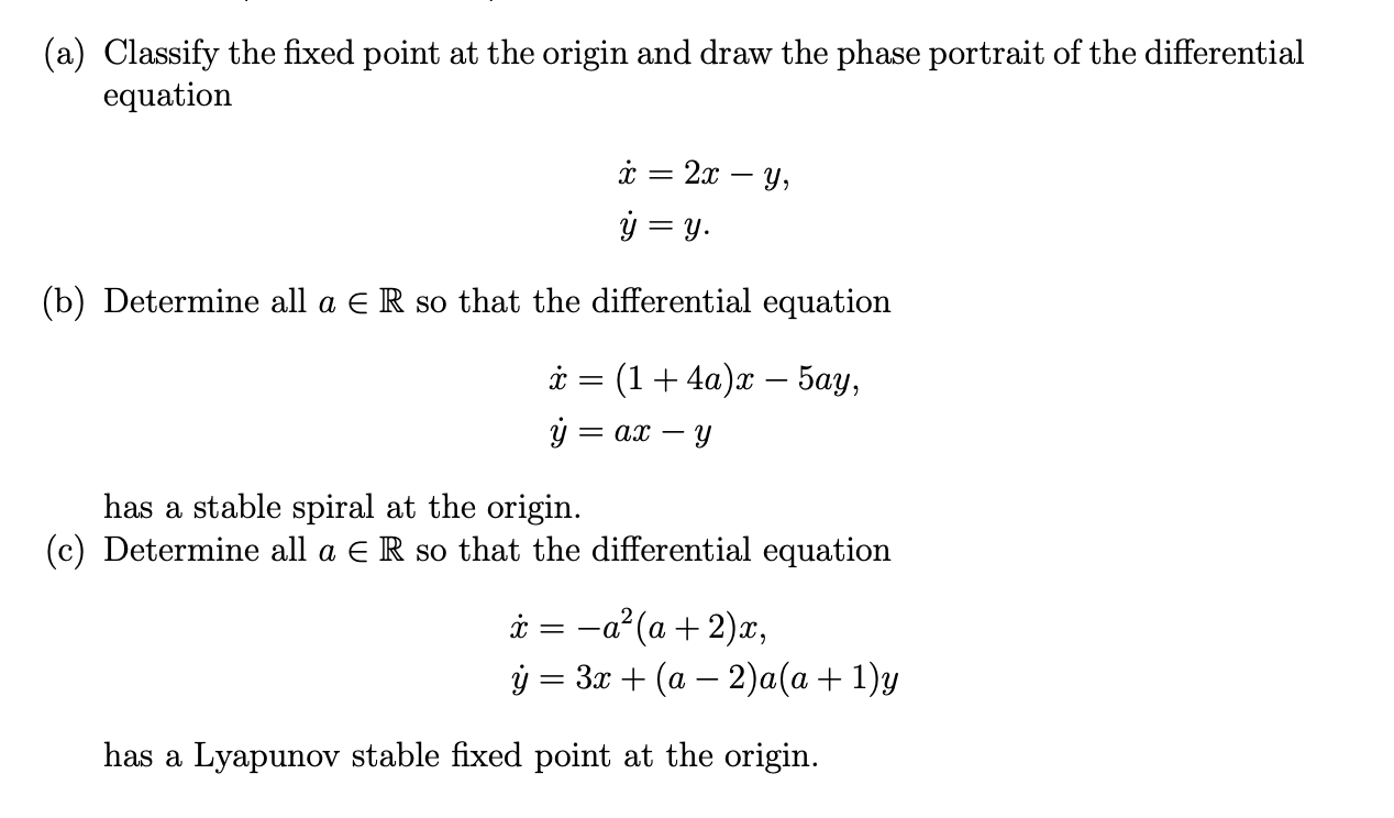 Solved (a) Classify the fixed point at the origin and draw | Chegg.com