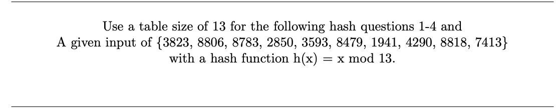 Solved Use a table size of 13 for the following hash | Chegg.com
