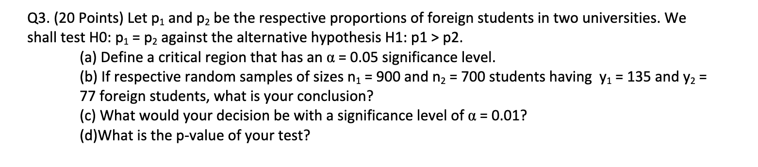 Solved Q3. (20 Points) Let p1 and p2 be the respective | Chegg.com