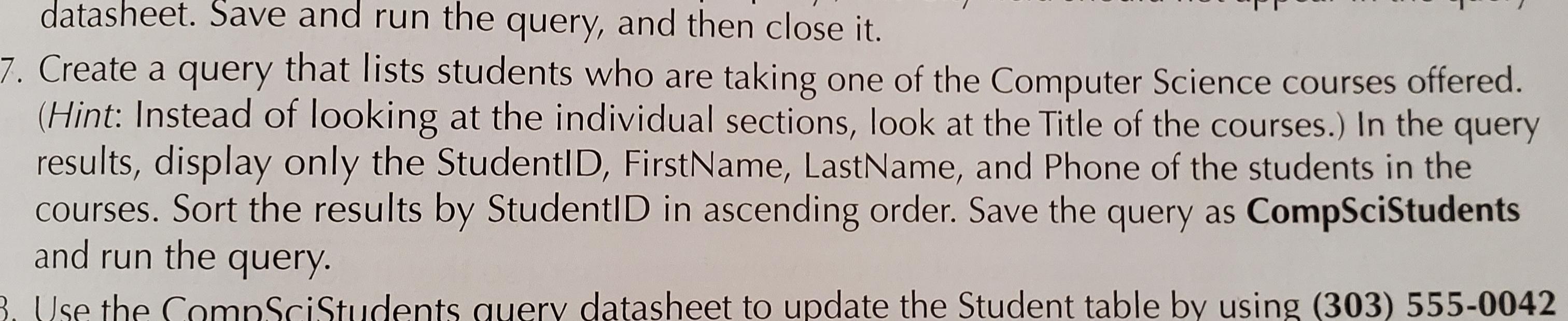 Solved I need help creating a query that shows what | Chegg.com