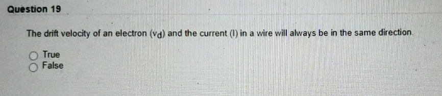 Solved Question 19 The drift velocity of an electron (vd) | Chegg.com