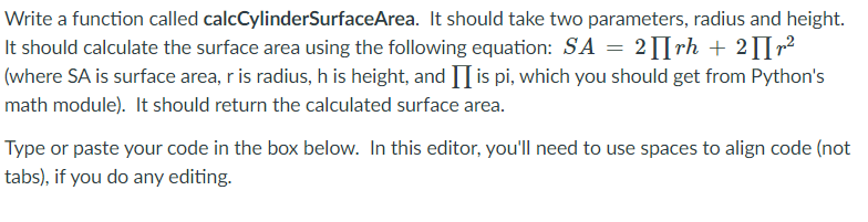 Solved Write a function called calcCylinderSurfaceArea. It | Chegg.com