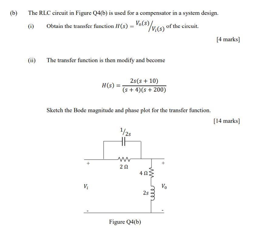 Solved (b) The RLC circuit in Figure Q4(b) is used for a | Chegg.com