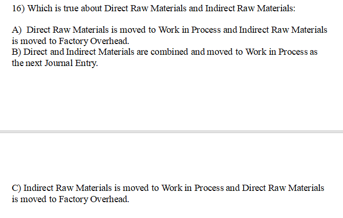 Solved 16) Which is true about Direct Raw Materials and | Chegg.com