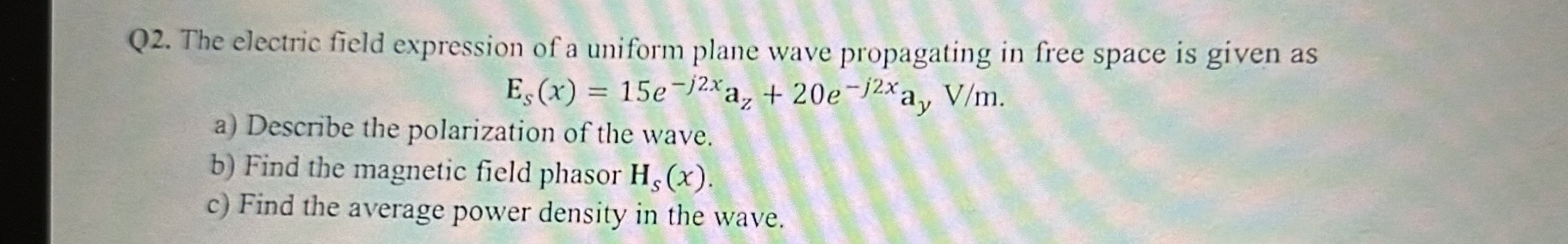 Solved Q2. ﻿The electric field expression of ﻿a uniform | Chegg.com