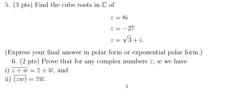 Solved 5. (3 pts) Find the cube roots in C of z = 8i 2= -27 | Chegg.com
