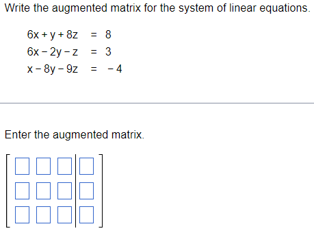 Solved Write the augmented matrix for the system of linear | Chegg.com