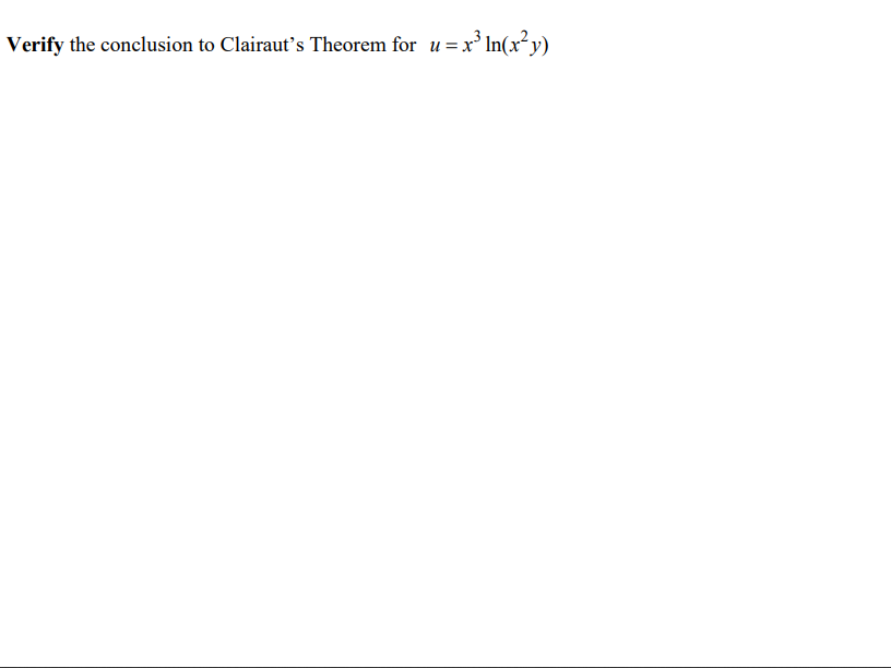 Solved Verify the conclusion to Clairaut's Theorem for u=x? | Chegg.com