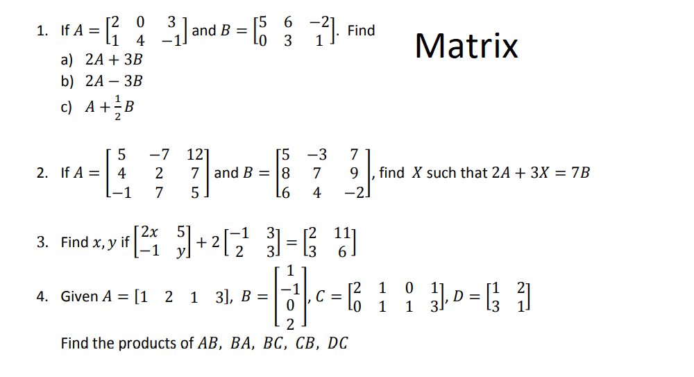 Solved 1. If A=[21043−1] and B=[5063−21]. Find Matrix a) | Chegg.com
