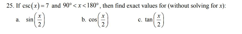 Solved 25. If csc(x) = 7 and 90°