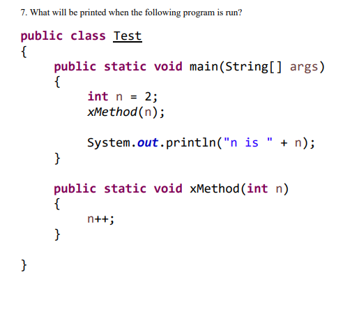Solved 7. What will be printed when the following program is | Chegg.com