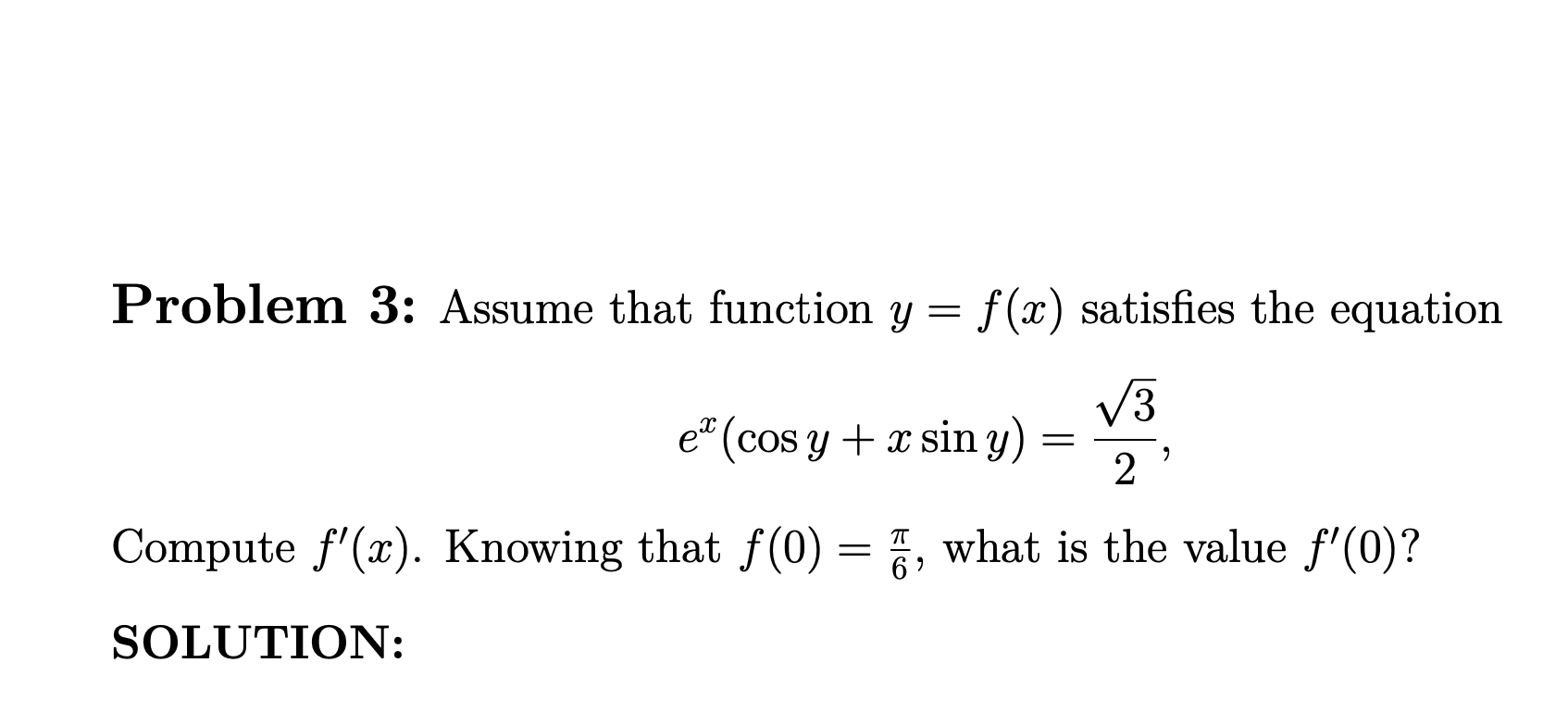 Solved Problem 3: Assume that function y=f(x) satisfies the | Chegg.com