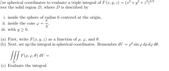 Solved Use spherical coordinates to evaluate a triple | Chegg.com