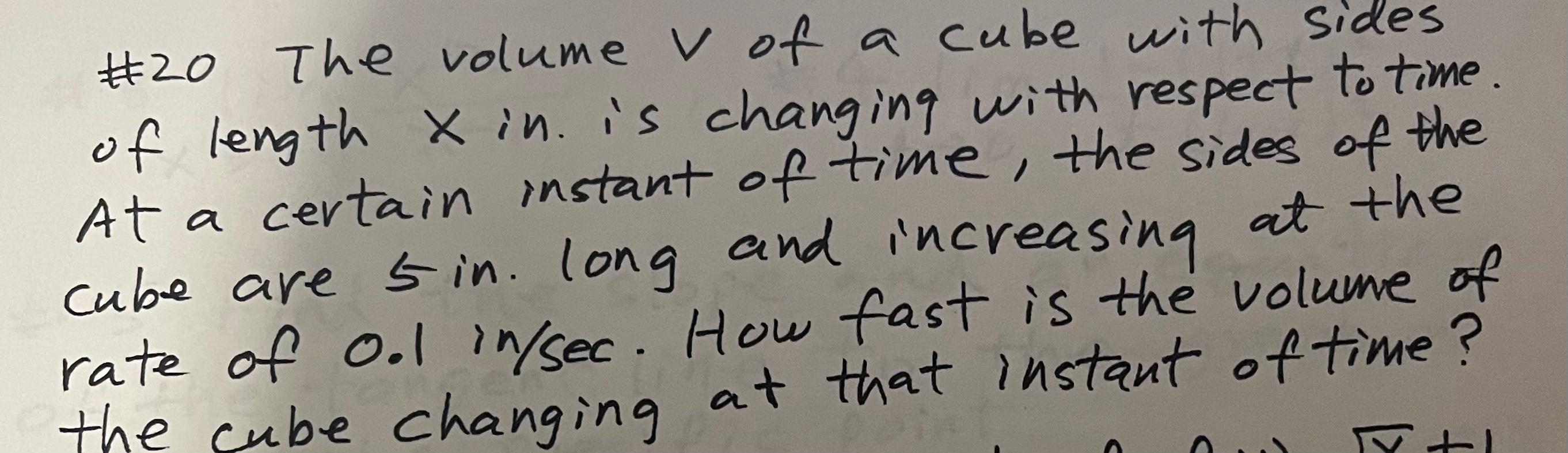 Solved \#20 The volume V of a cube with sides of length x | Chegg.com