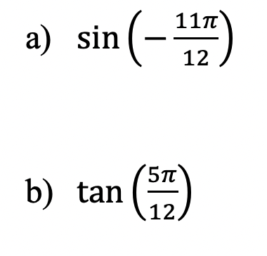 Solved a) sin(−1211π) b) tan(125π)sin(2arctan(5x)) | Chegg.com