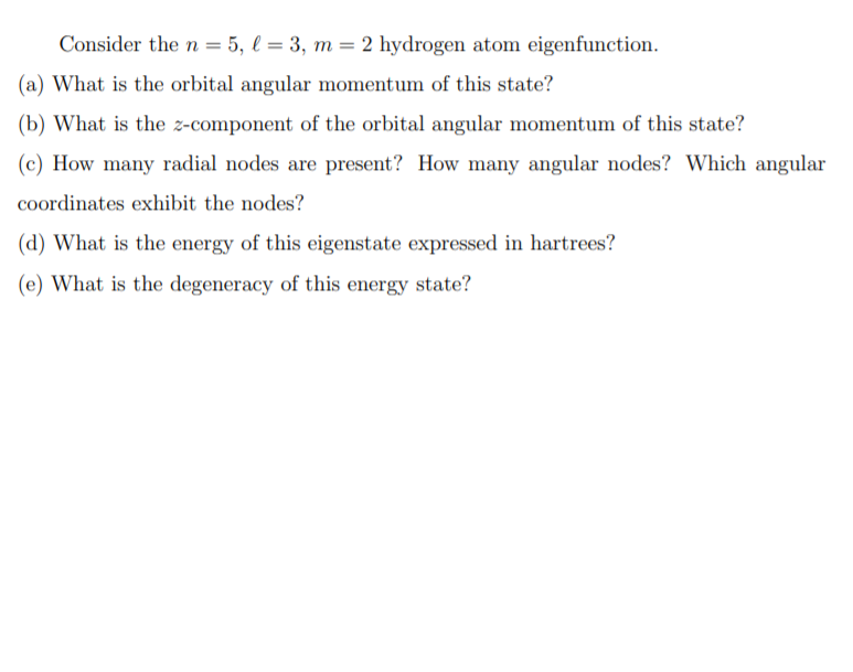 Solved Consider the n = 5, I = 3, m = 2 hydrogen atom | Chegg.com