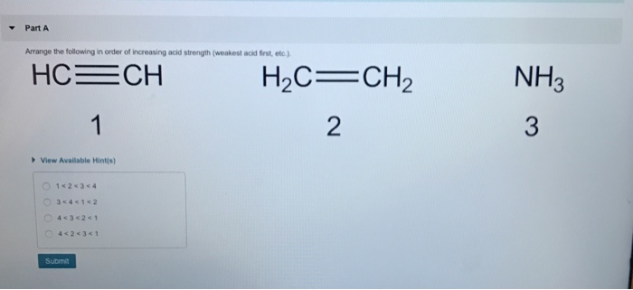 Solved Arrange the following in order of increasing acid | Chegg.com