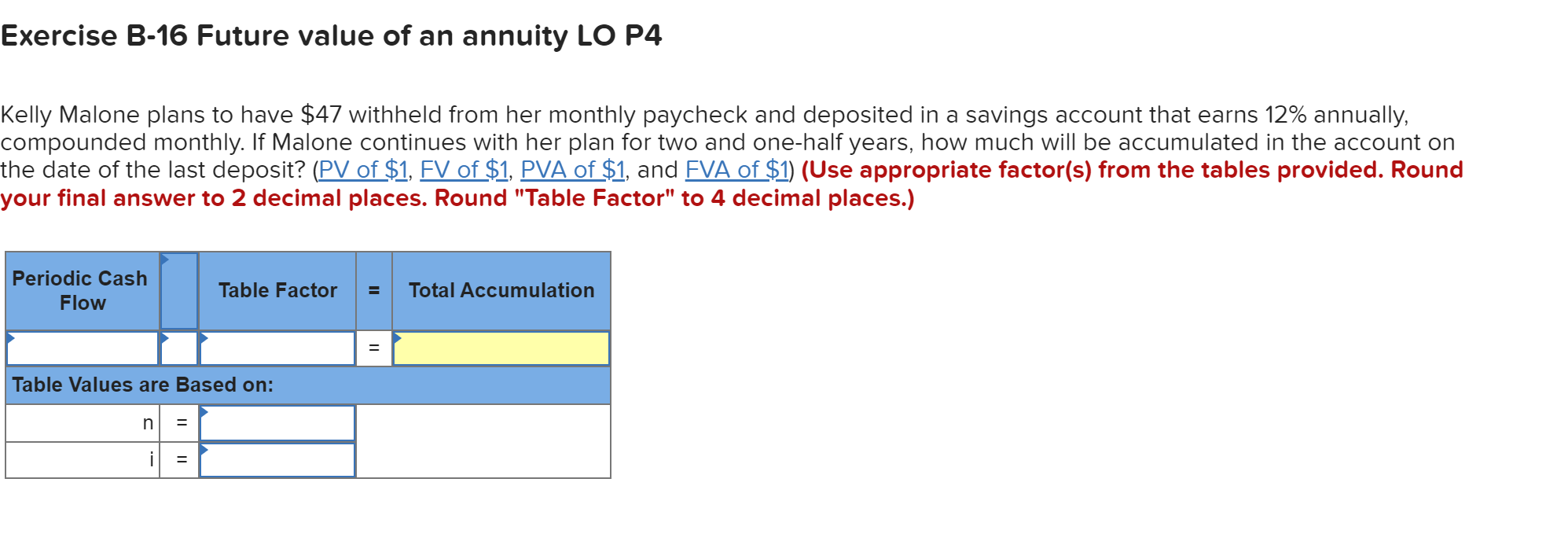 Solved Exercise B-16 Future value of an annuity LO P4 Kelly | Chegg.com