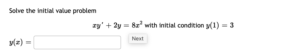 Solved Solve the initial value problem xy′+2y=8x2 with | Chegg.com