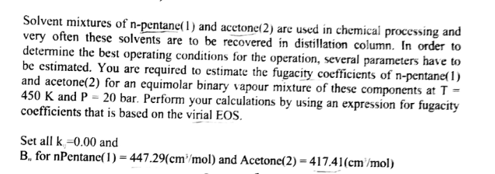 Solved Solvent mixtures of n-pentane(1) and acetone(2) are | Chegg.com