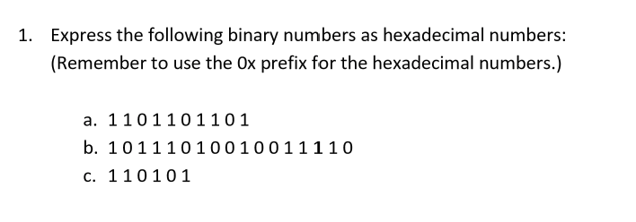 Solved 1. Express the following binary numbers as | Chegg.com