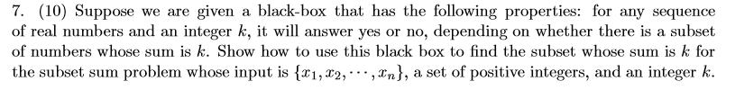 Solved 7. (10) Suppose we are given a black-box that has the | Chegg.com