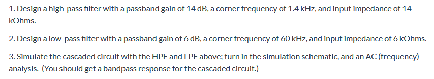 Solved 1. Design a high-pass filter with a passband gain of | Chegg.com Solved 1. Design a high-pass filter with a passband gain of | Chegg.com