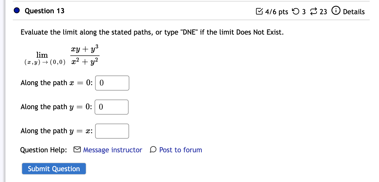 Solved Evaluate the limit along the stated paths, or type | Chegg.com