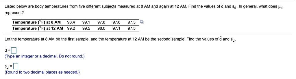Solved Listed below are body temperatures from five | Chegg.com