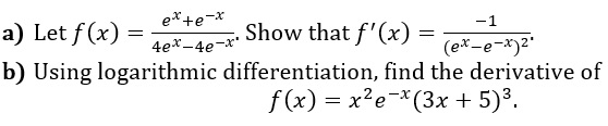 Solved = = ex+e-* -1 a) Let f(x) Show that f'(x) 4eX-4e-X | Chegg.com