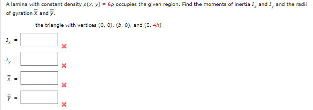 [Solved]: A lamina with constant density rho (x,y)=6 rho