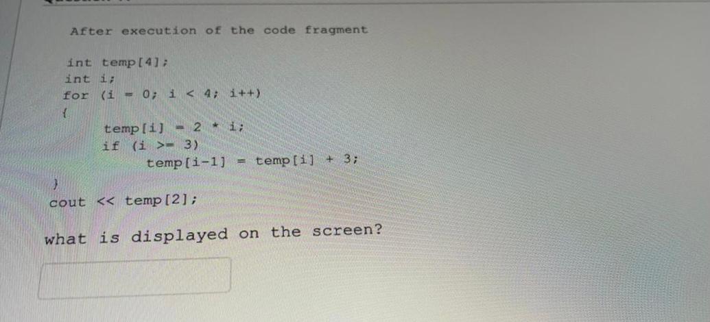 Solved After Execution Of The Code Fragment Int Temp 4 2790