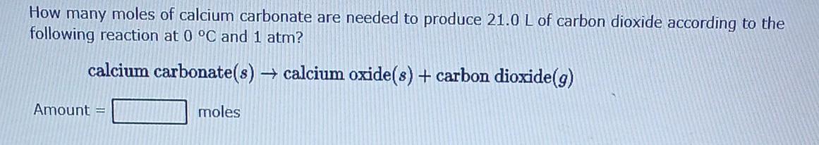 Solved How many moles of calcium carbonate are needed to | Chegg.com