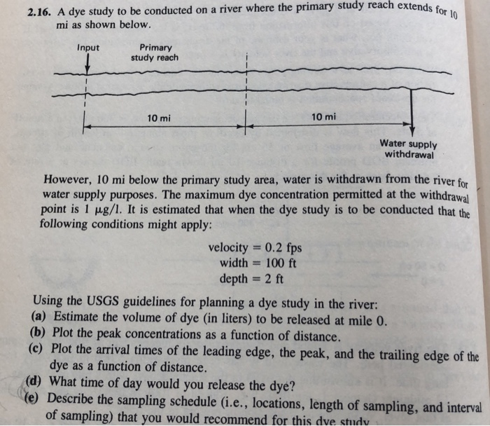 Solved 2.16. A dye study to be conducted on a river where | Chegg.com