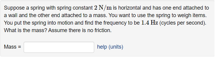 Solved Suppose A Spring With Spring Constant 2 N M Is