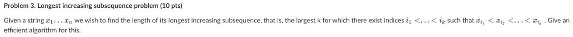 Solved Problem 3. Longest increasing subsequence problem (10 | Chegg.com