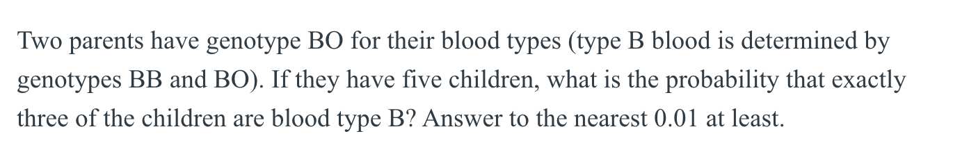 Solved Two parents have genotype BO for their blood types | Chegg.com