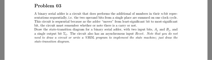 Solved Problem 03 A binary serial adder is a circuit that | Chegg.com