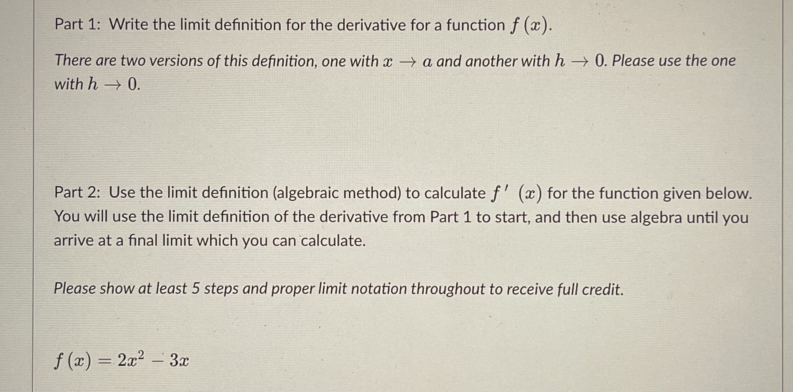 Solved Part 1: Write the limit definition for the derivative | Chegg.com