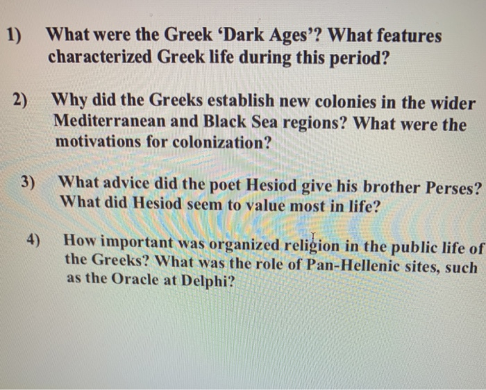 1) What were the Greek 'Dark Ages'? What features | Chegg.com