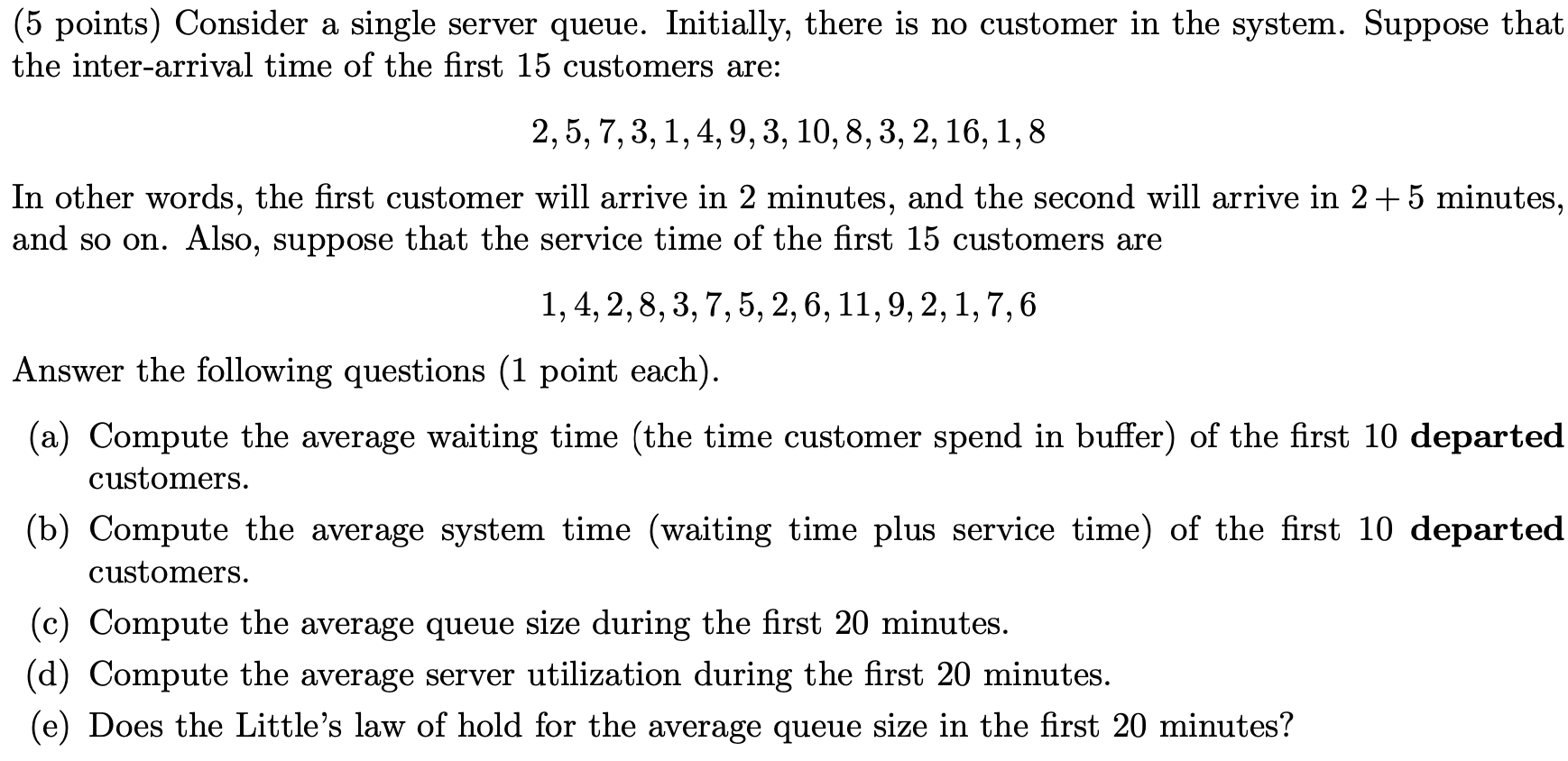 Solved (5 points) Consider a single server queue. Initially, | Chegg.com