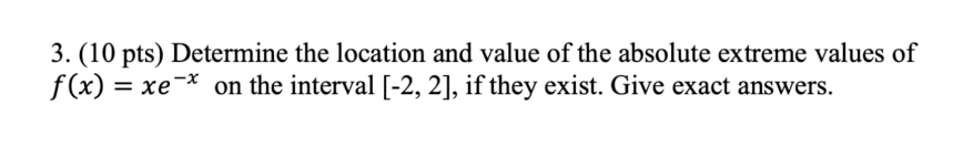 Solved 3. (10 pts) Determine the location and value of the | Chegg.com
