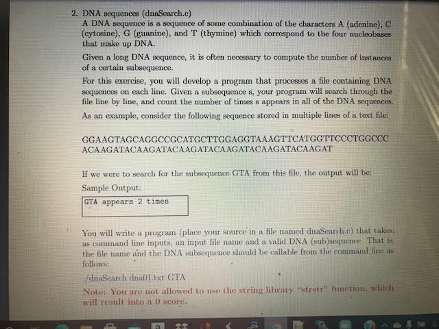 Solved 2. DNA sequences (dneSearch.c) A DNA sequence is a | Chegg.com