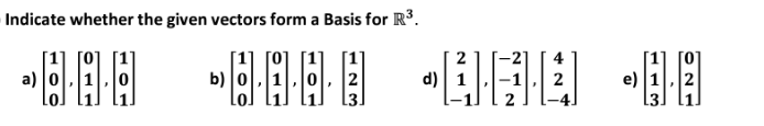 Solved Indicate whether the given vectors form a Basis for | Chegg.com