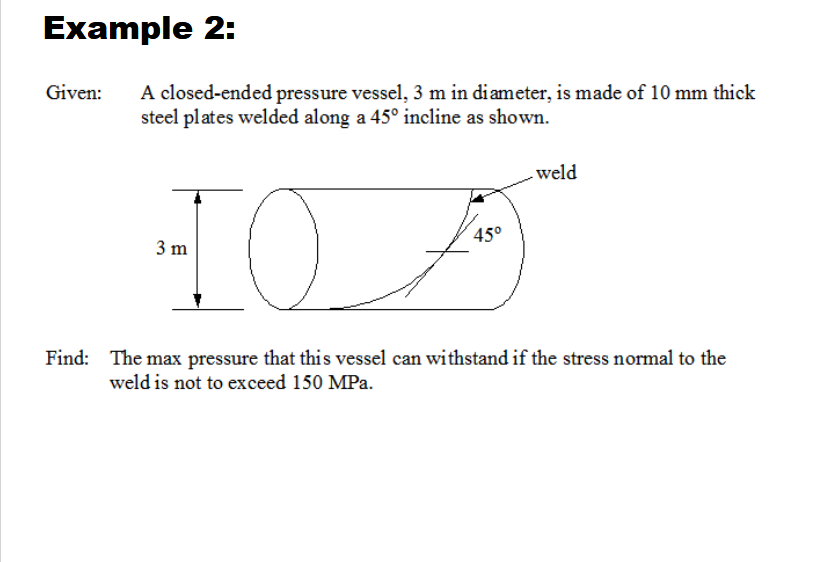 Solved Example 2:Given: A closed-ended pressure vessel, 3 ﻿m | Chegg.com