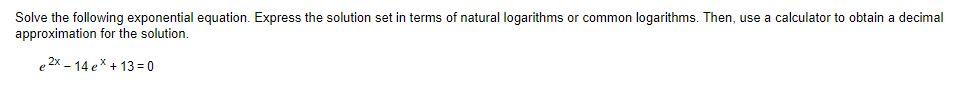 Solved The solution set expressed in terms of logarithms | Chegg.com