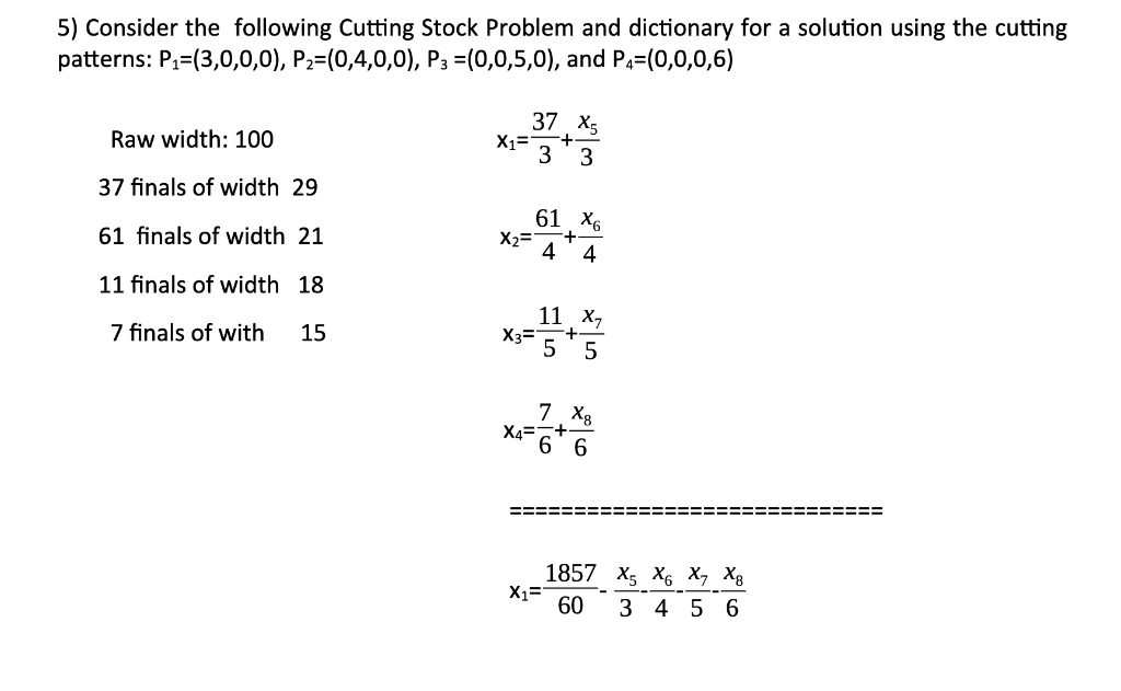 5) Consider the following Cutting Stock Problem and | Chegg.com